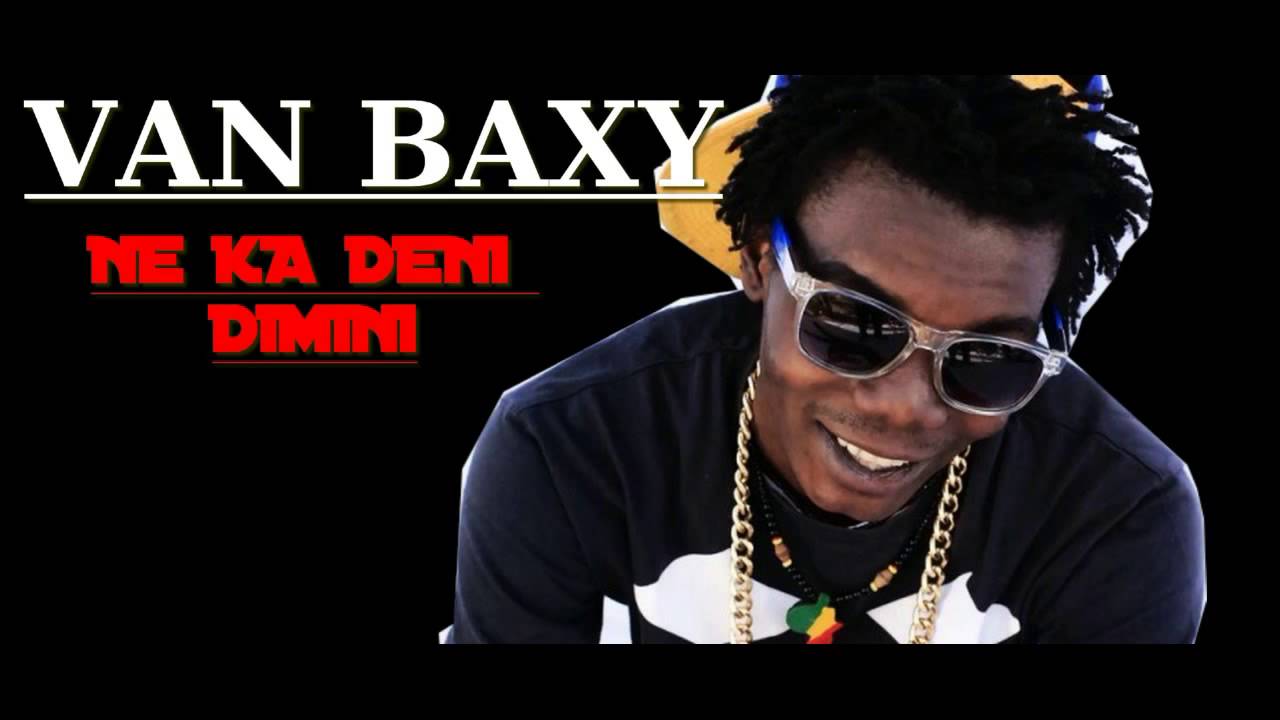 VAN BAXY - NE KA DÉNI DIMINE DO [Son] - YouTube