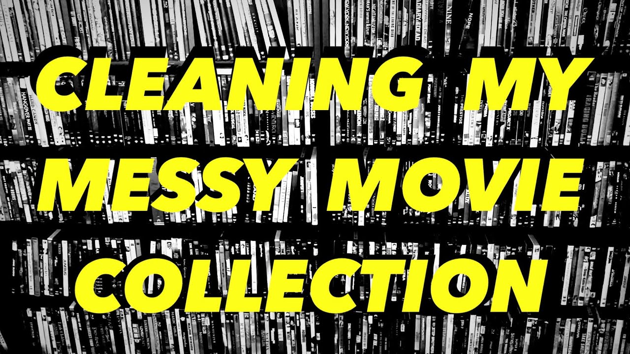 CLEANING MY MESSY MOVIE COLLECTION AGAIN | 4th Round of Reorganizing 📀 ...