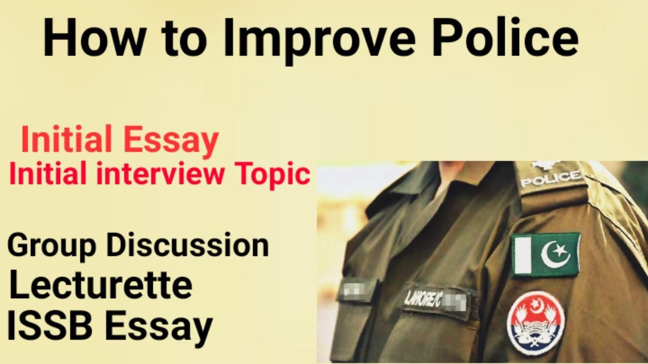HOW TO IMPROVE POLICE | ISSB GROUP DISCUSSION | INITIAL INTERVIEW TOPIC ...