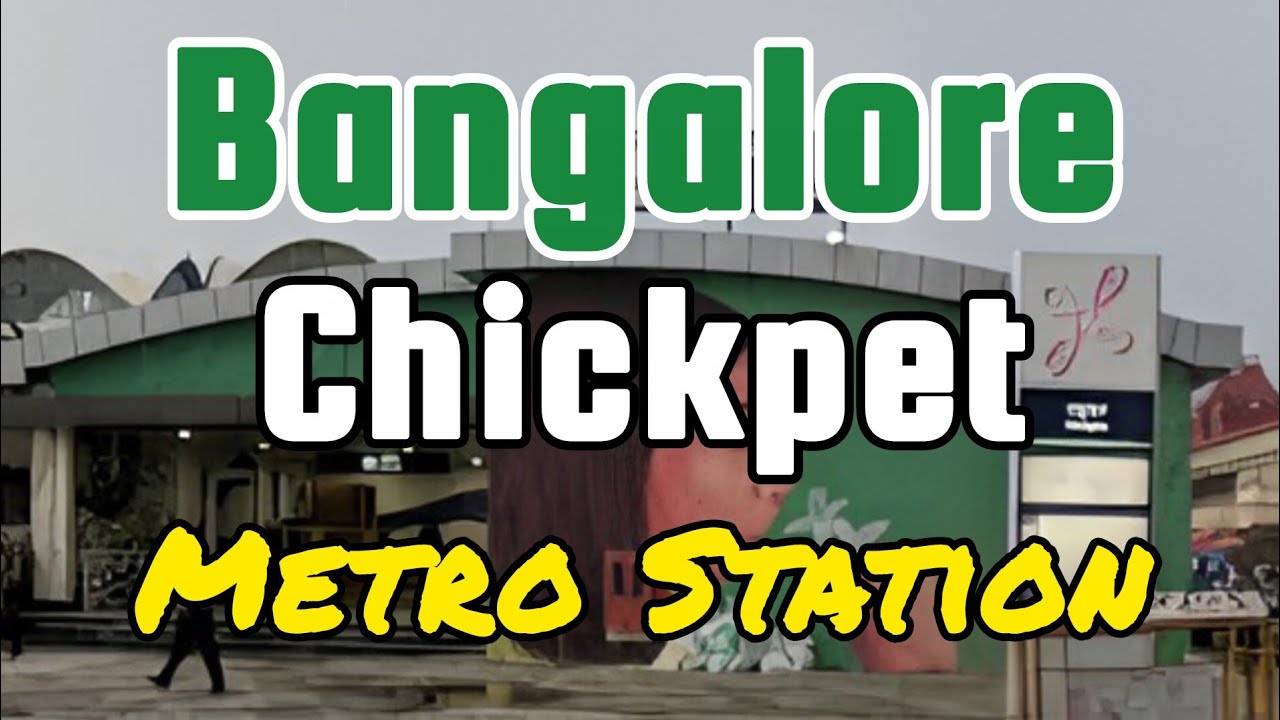 Chickpet Metro Station Bangalore | Chickpete Bangalore - YouTube