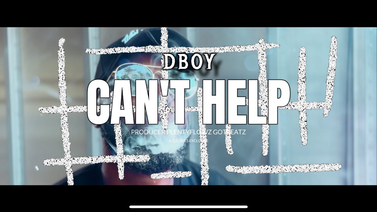 Dboy- CANT HELP produced by PLENTYFLOWZ GOTBEATZ shot by Poceans multimedia studio - YouTube