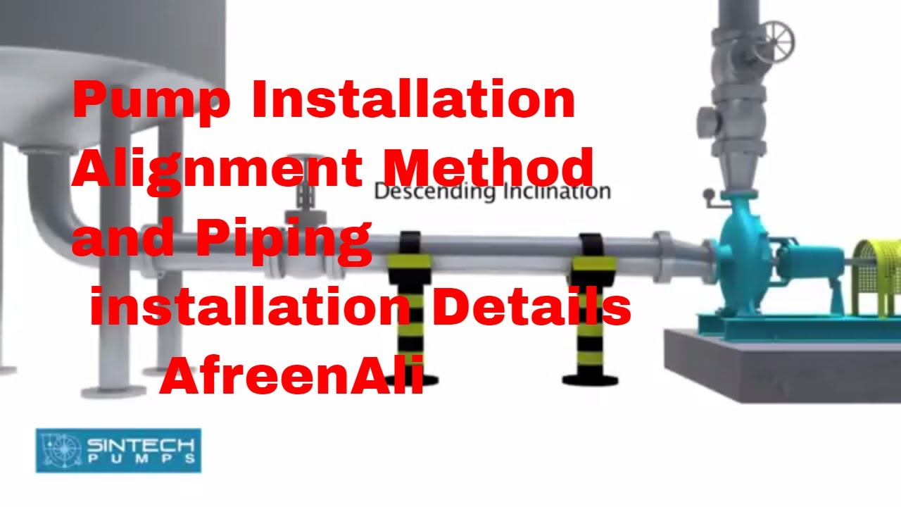 Pump Installation Alignment Method and Piping installation Details ...