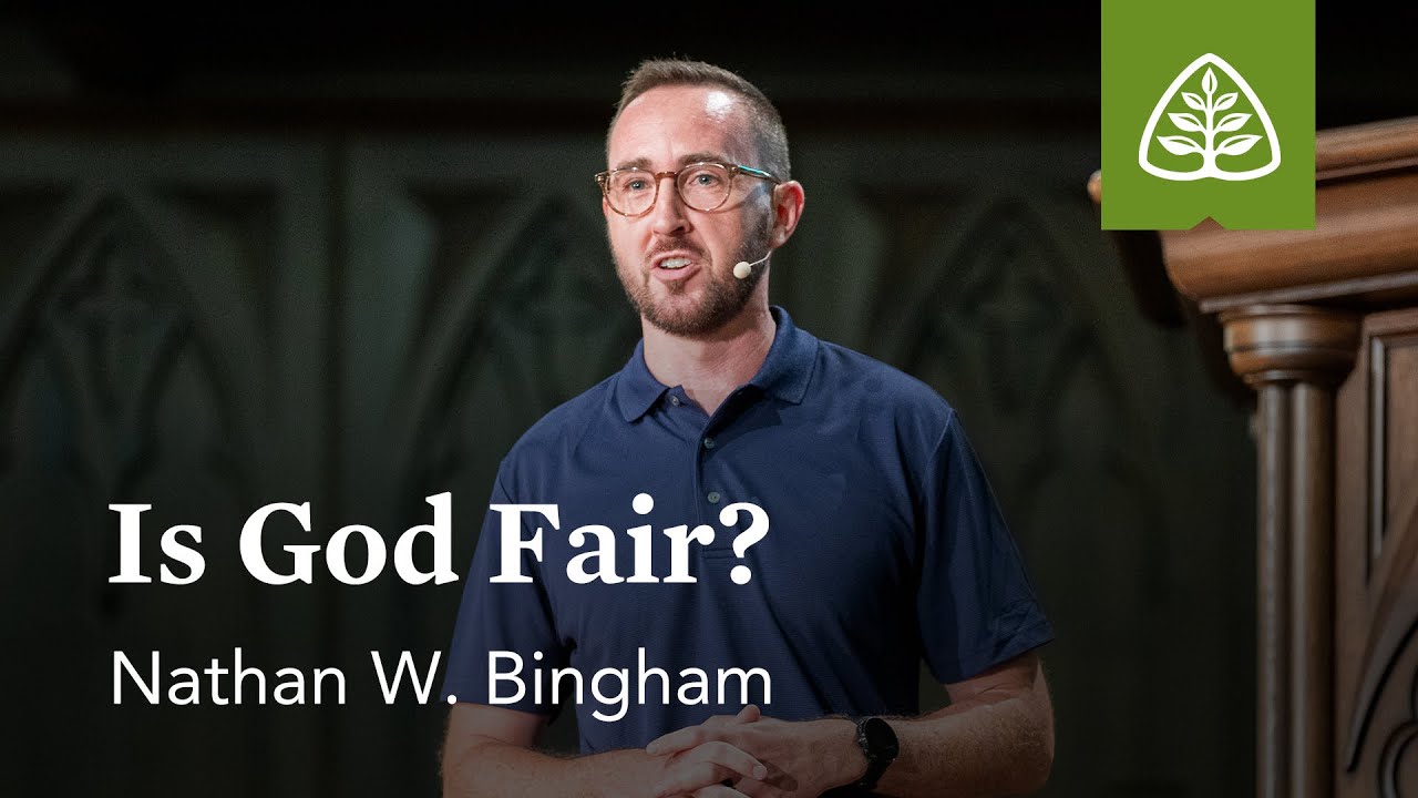 Nathan W. Bingham: Is God Fair? - YouTube