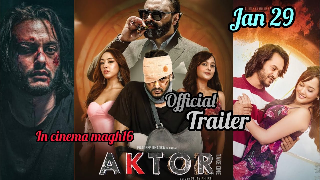 Nepali movie 'AKTOR' Trailer ! super star Pradeep Khadka Divya ...