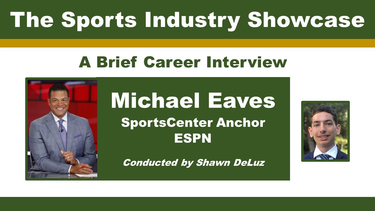 Interview With Michael Eaves (ESPN SportsCenter Anchor) - YouTube