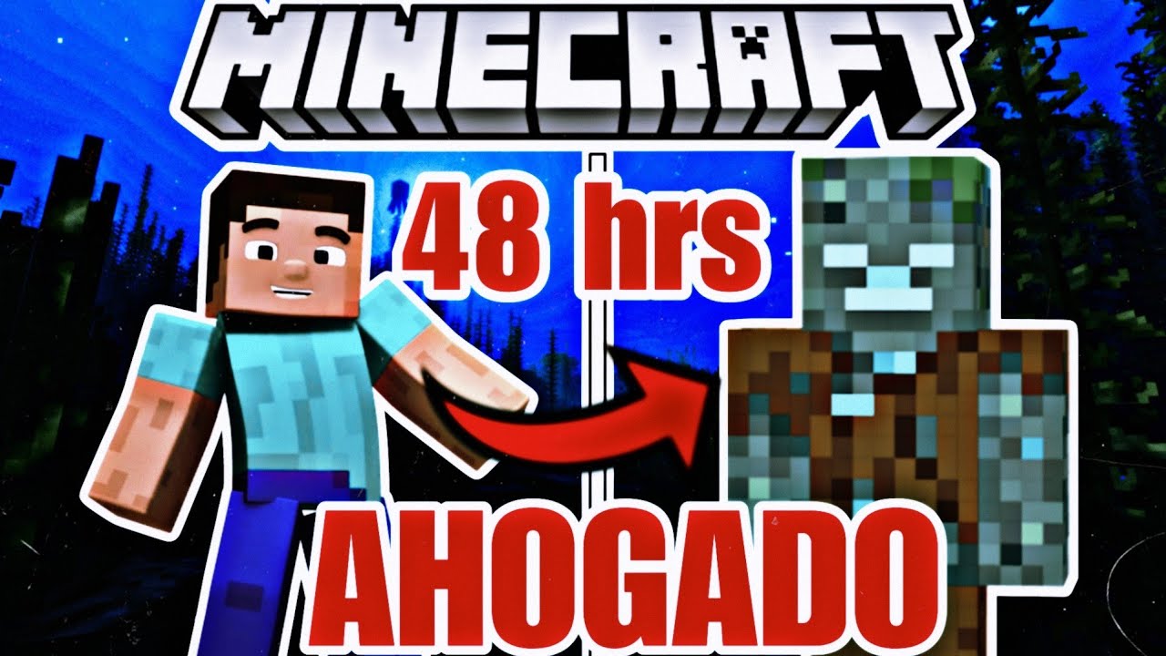 Sobrevivi 48 HORAS como AHOGADO en MINECRAFT HARDCORE - YouTube
