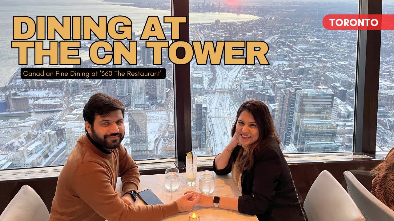 Dining At The CN Tower I Revolving 360 Restaurant I Fine Dining I ...