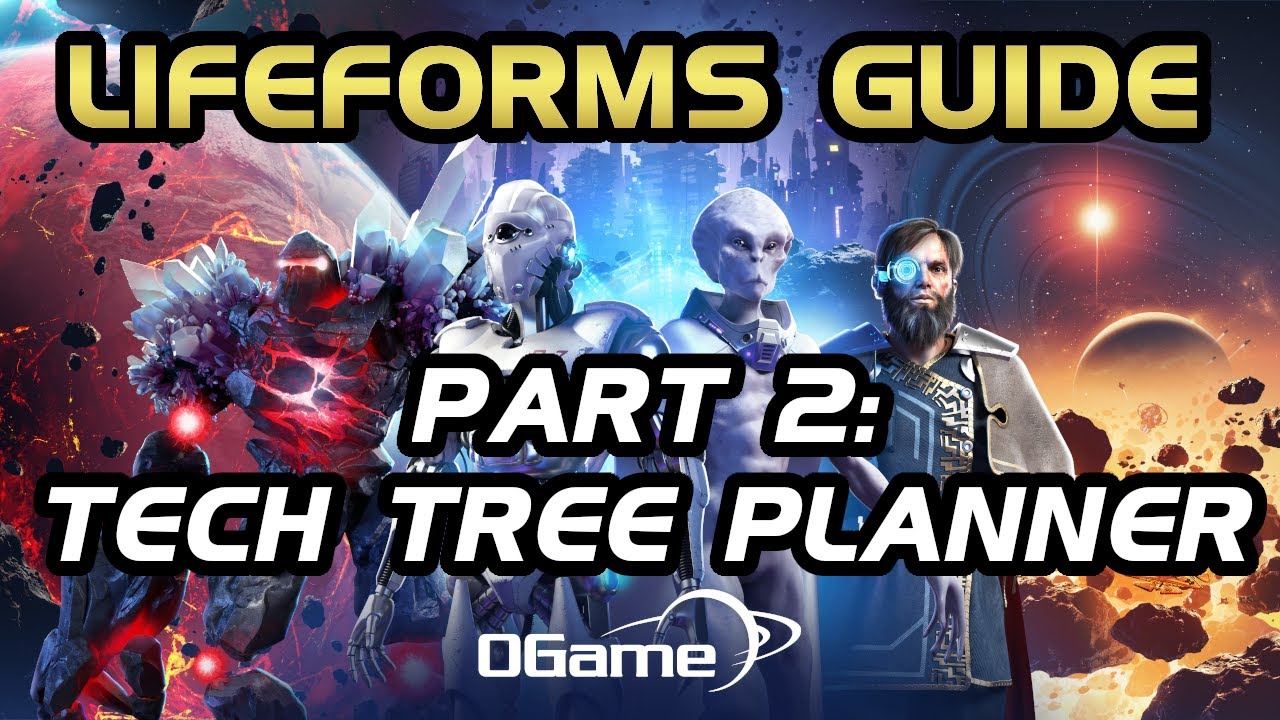 Lifeforms Guide | Part 2: Tech Tree Planner | OGame - YouTube