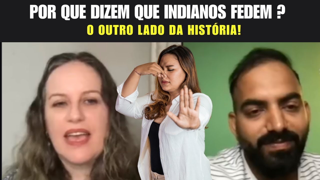Por que dizem que indianos fedem? O outro lado da história! - YouTube