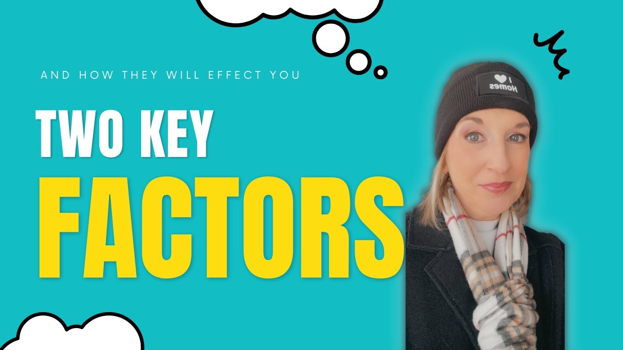 TWO KEY FACTORS EFFECTING REAL ESTATE - YouTube