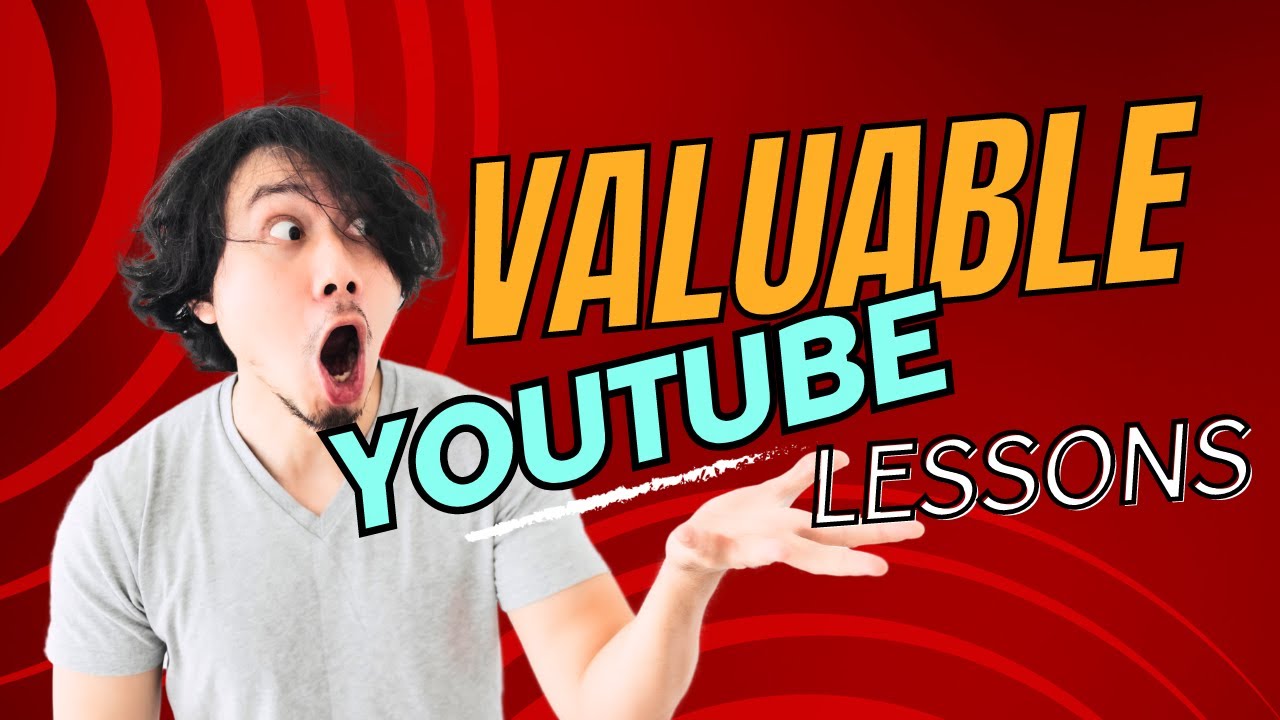 Valuable Youtube Lessons - YouTube