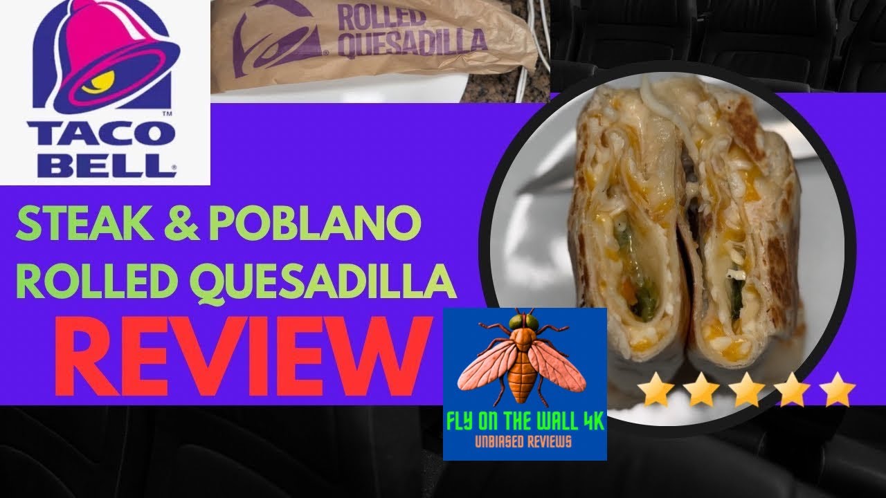 Review: Taco Bell's NEW Steak & Poblano Rolled Quesadilla - YouTube