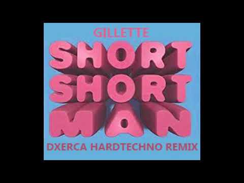 Gillette - Short Short Man (DXERCA HARDTECHNO REMIX) - YouTube