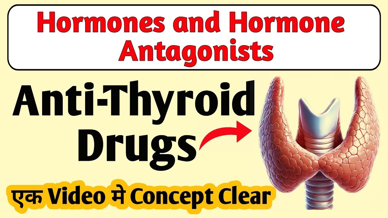 Anti-Thyroid Drugs | Hormones and Hormone Antagonists Part 2 ...