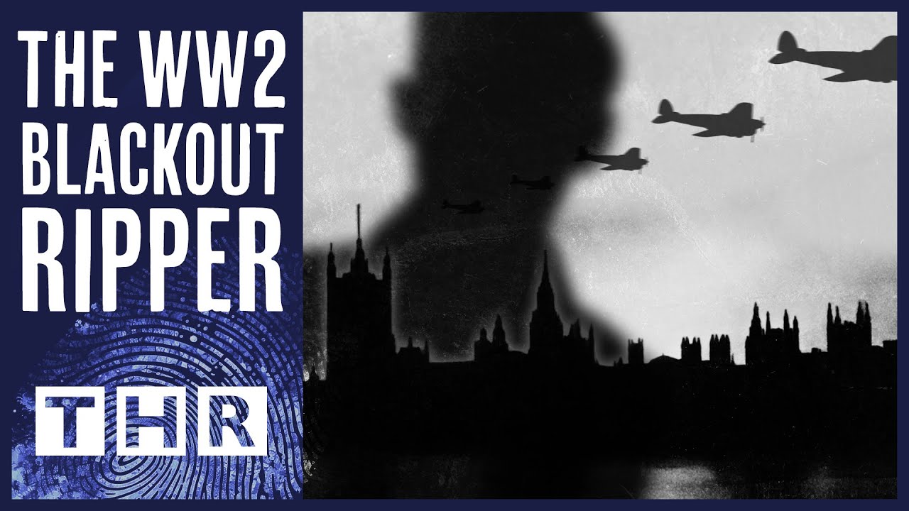 Unmasking the Blackout Ripper: True Crime Investigation in WWII British ...