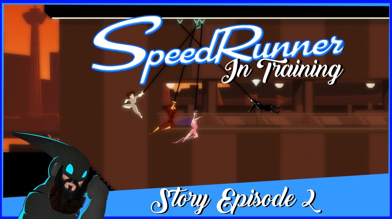 SPEEDRUNNERS: In Training 02 - PROGRESS (SpeedRunners Story Gameplay ...