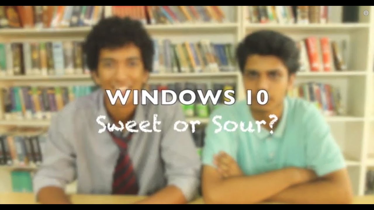 Windows 10 Sweet or Sour? - YouTube