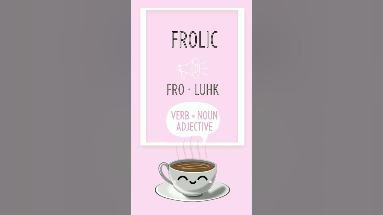 3 Frolic Meaning Usage YouTube 3-frolic-meaning-usage-youtube