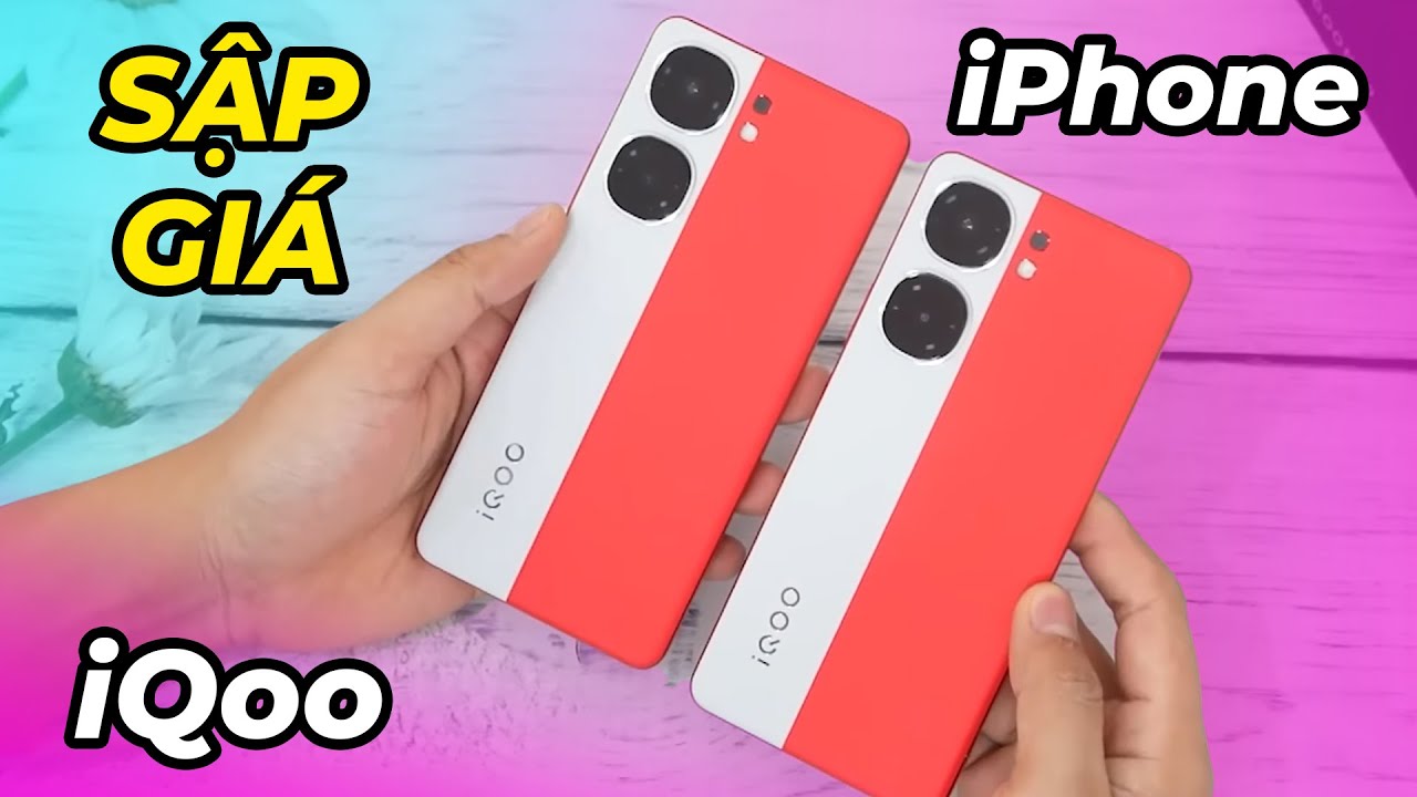 Sập giá iQoo Neo 9, iQoo Z9 Turbo, iQoo Z9, iQoo Z9X, iPhone 12 Pro, iP ...