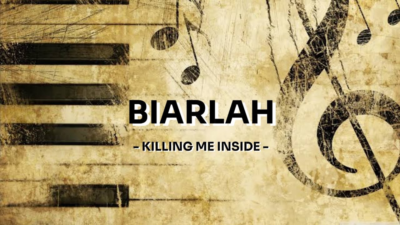 Killing Me Inside - Biarlah (Lirik) - YouTube