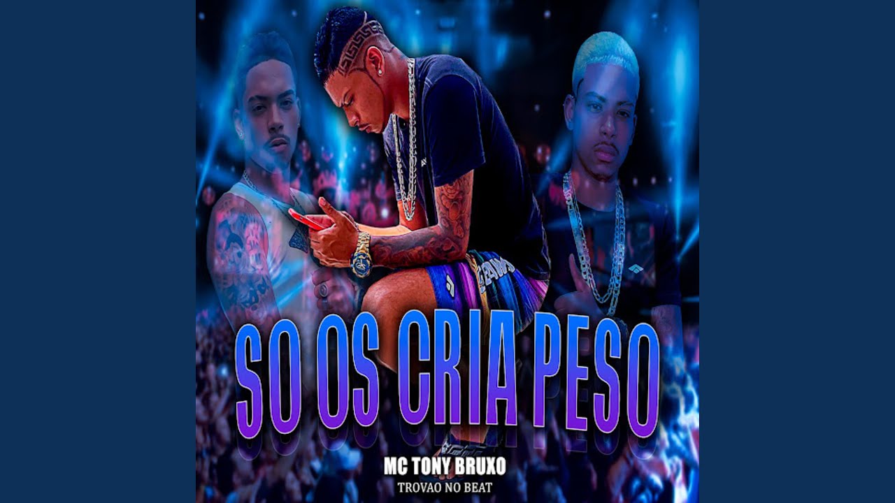 Só os Cria Peso - YouTube