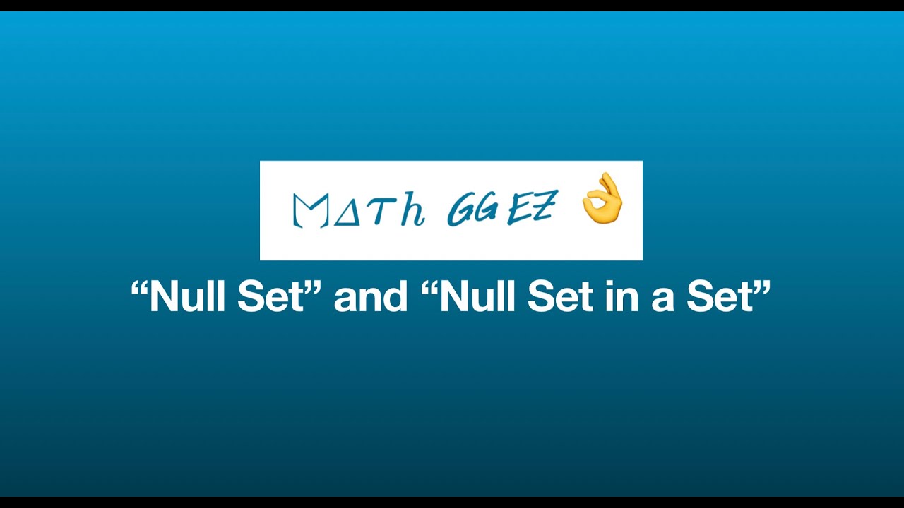 Null Set VS Null Set in a Null Set - YouTube