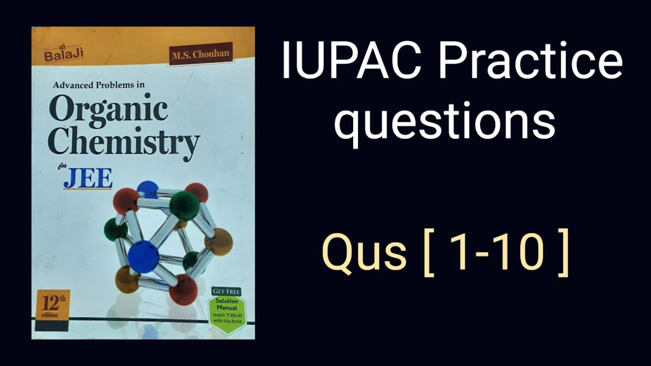 MS CHAUHAN JEE book | IUPAC Qus [1-10] - YouTube