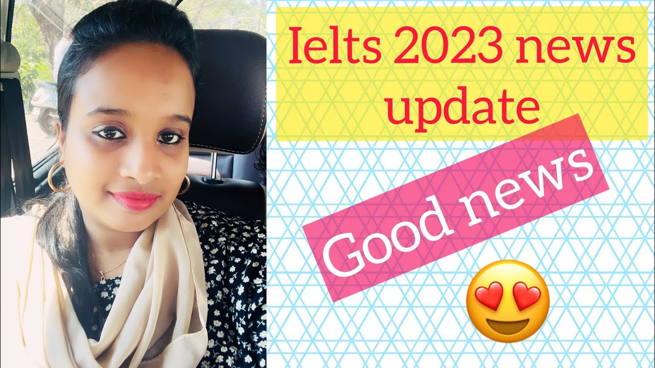Ielts update 2023 | Ielts news 2023| Retake of 1 module || change in ...