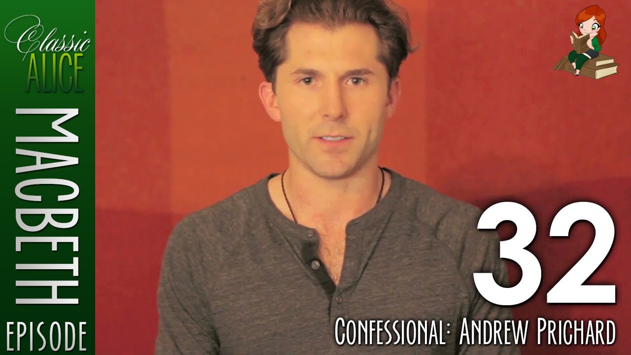 Confessional: Andrew Prichard - Episode 32 - Classic Alice - Macbeth # ...
