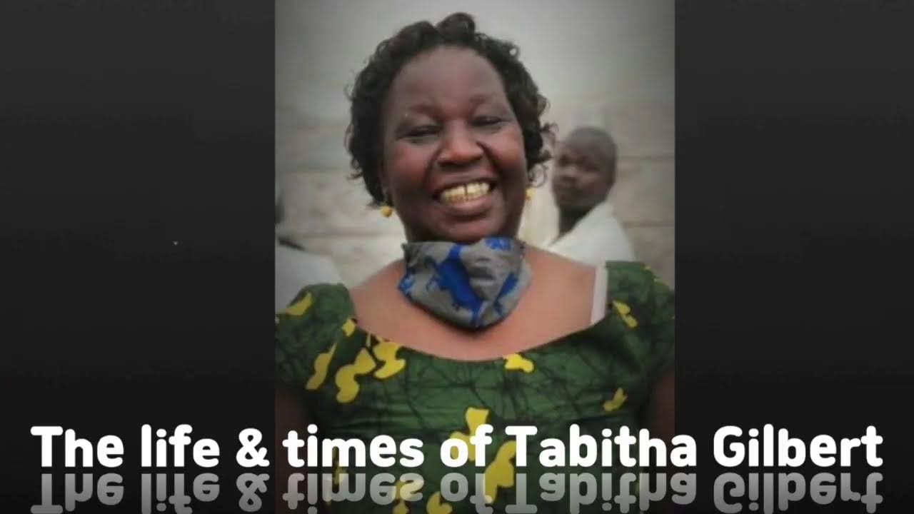 Celebrating the life of Tabitha Gilbert - YouTube
