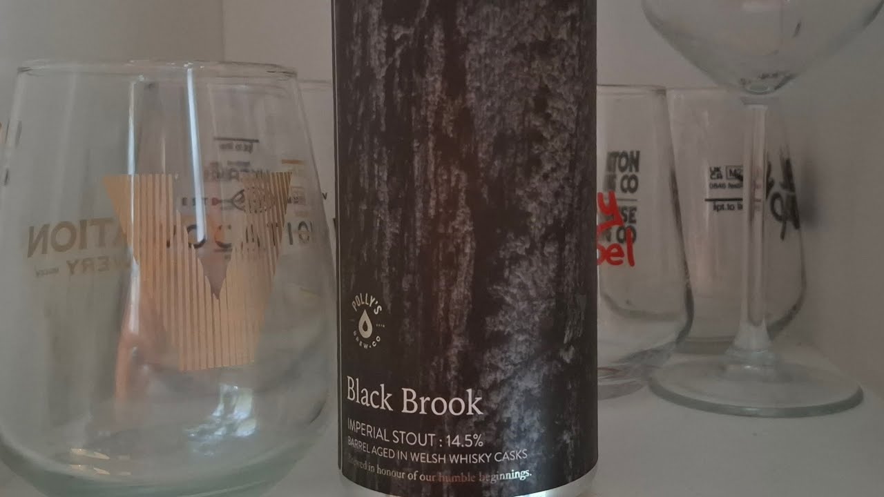 Polly's: Black Brook Imperial Stout Barrel Aged In Welsh Whiskey Casks ...