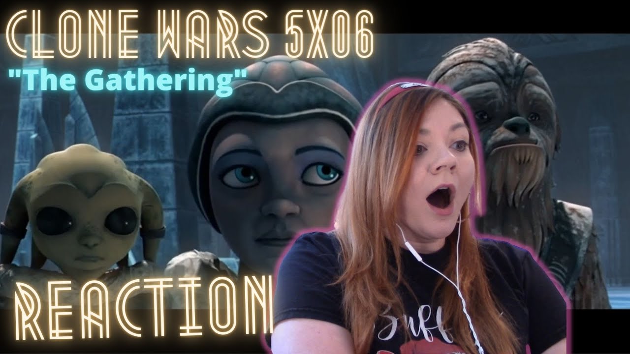 Star Wars: The Clone Wars 5x06: "The Gathering" reaction & review - YouTube