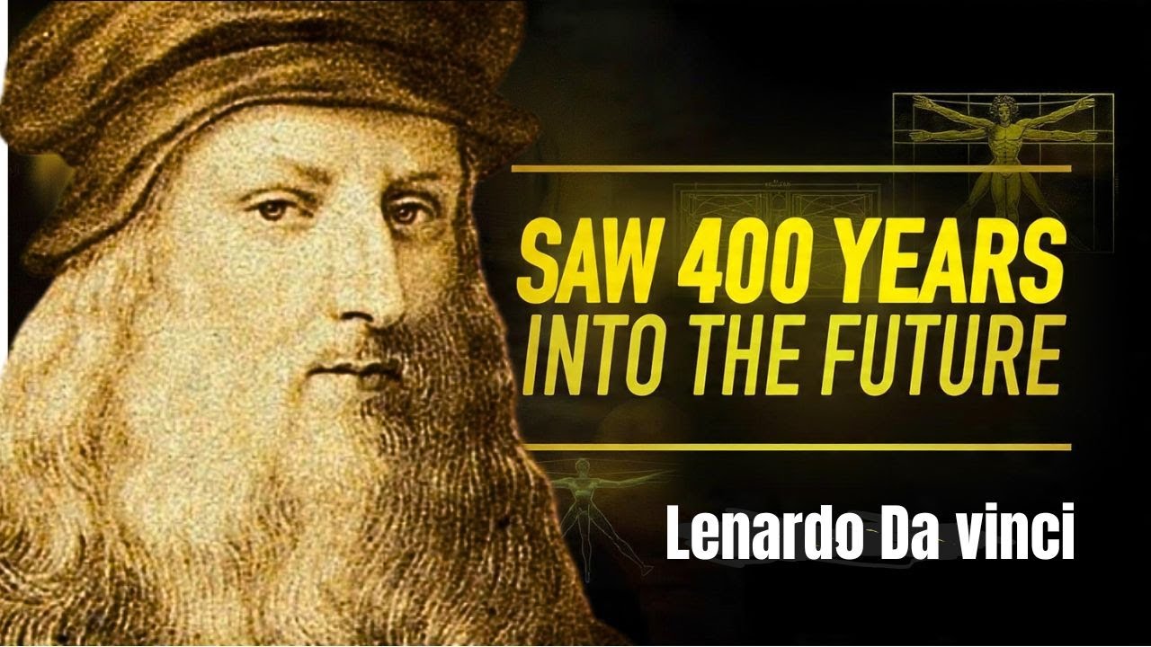 "Leonardo da Vinci: The Man Who Saw 400 Years Into The Future" - YouTube