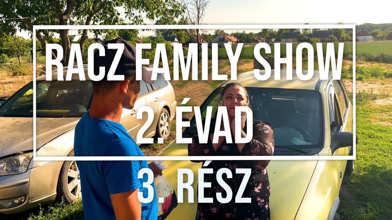 Rácz Family Show - 2. Évad (3. Rész) - YouTube