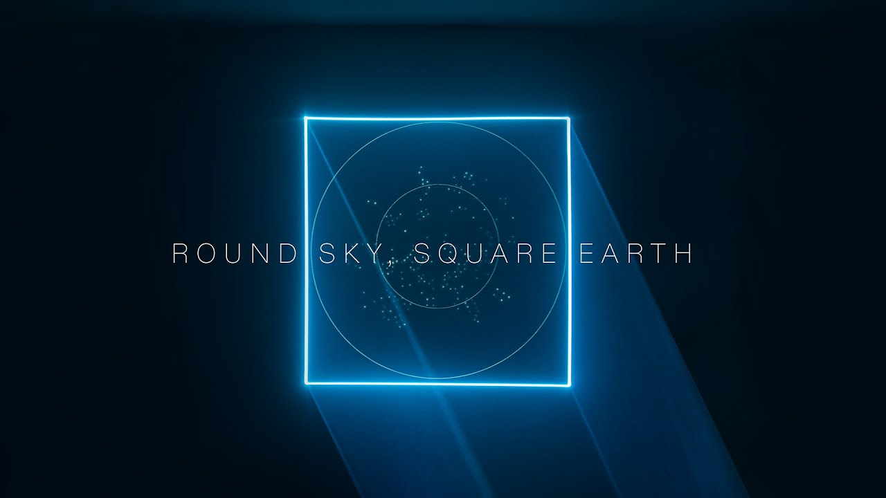 Round Sky, Square Earth - YouTube