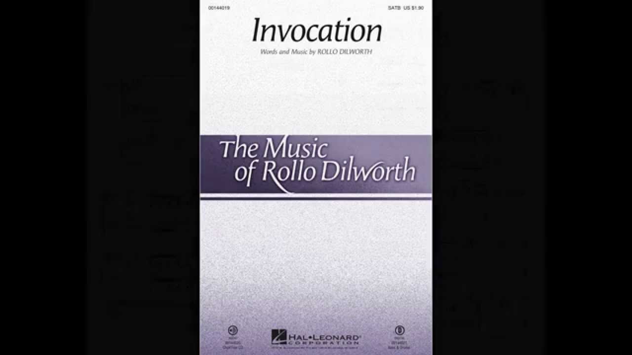 INVOCATION (SATB Choir) - Rollo Dilworth - YouTube