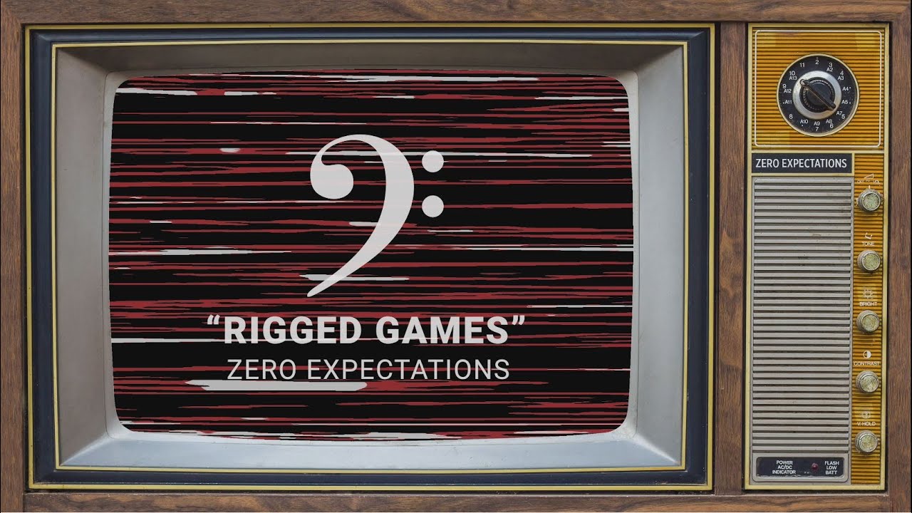 "Rigged Games" - Zero Expectations - YouTube