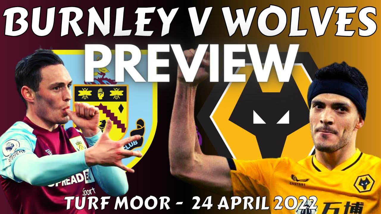 Burnley v Wolves MATCH PREVIEW | Press Conference | Team News ...