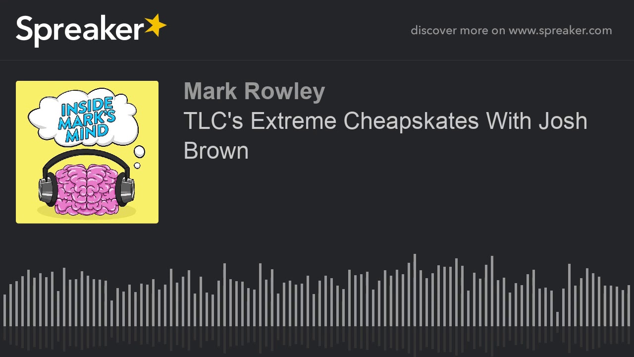 TLC's Extreme Cheapskates With Josh Brown (part 1 of 4, made with ...