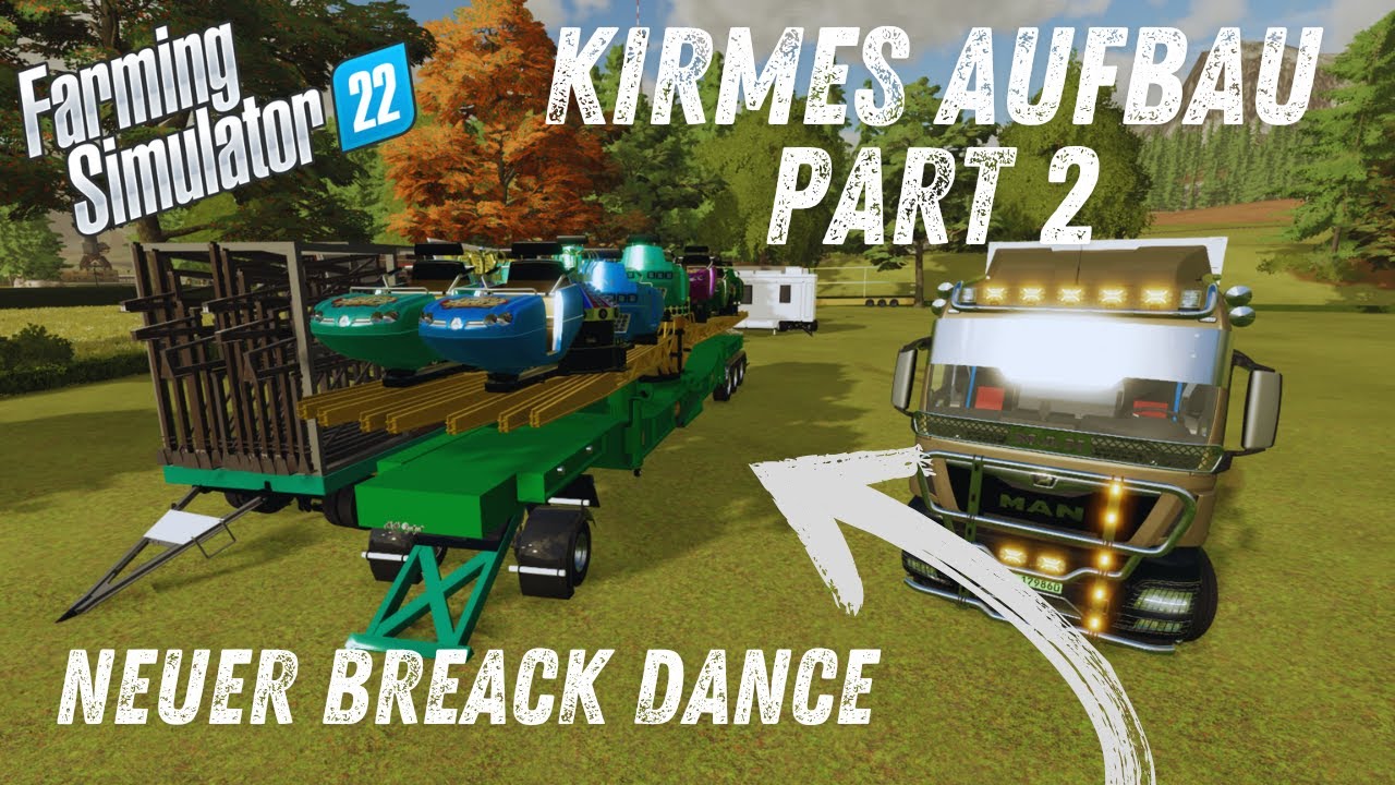 LS22 Kirmes Forain Aufbau Tag 2 / Kirmes Aufbau mit neuen Breack Dancer ...