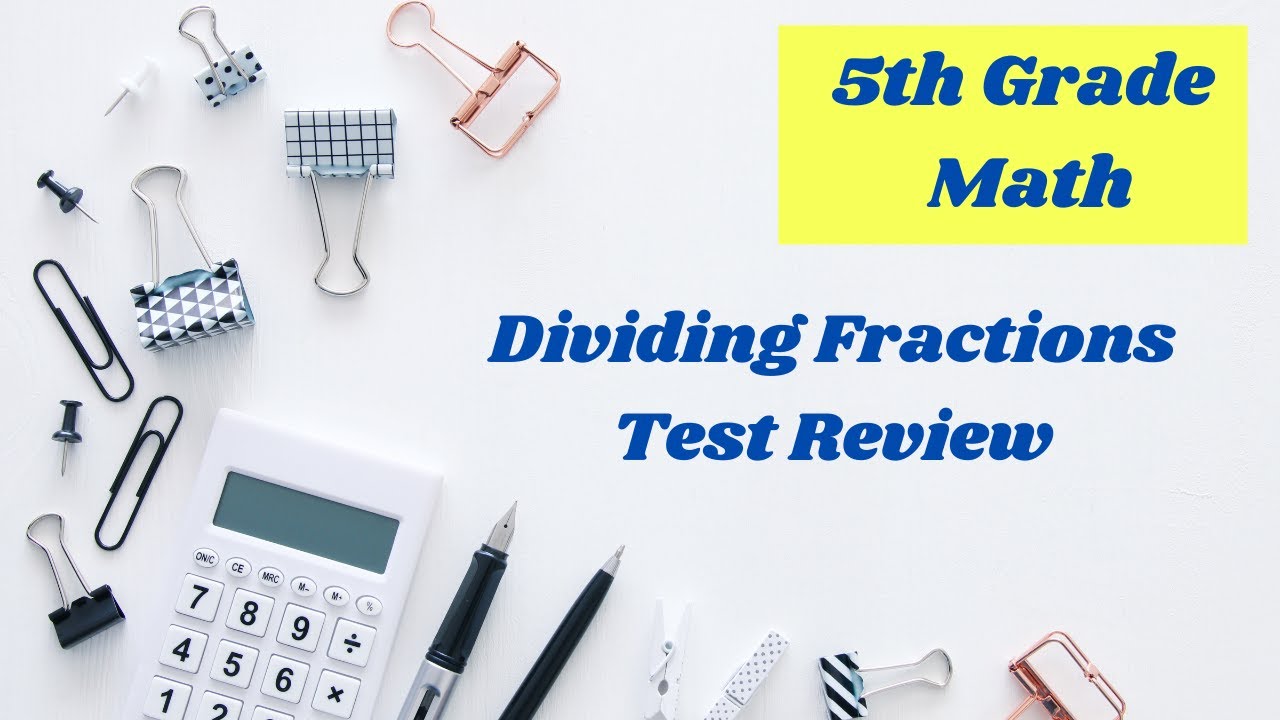 Dividing Fractions Test Review // 5th grade online lesson - YouTube