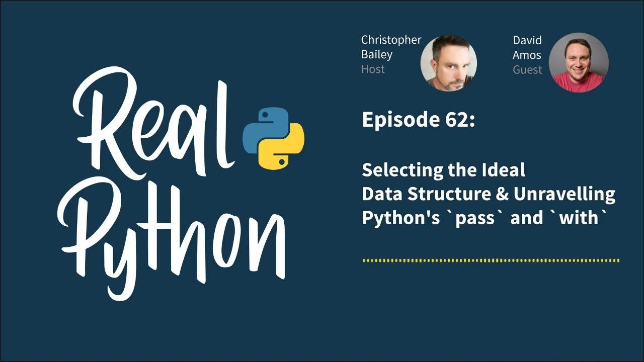 Selecting the Ideal Data Structure & Unravelling Python's "pass" and ...