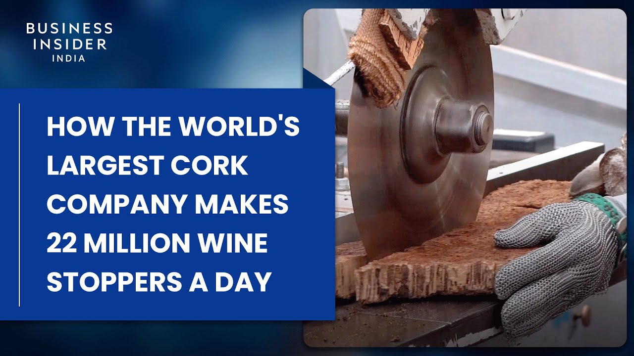 How The World's Largest Cork Company Makes 22 Million Wine Stoppers A ...