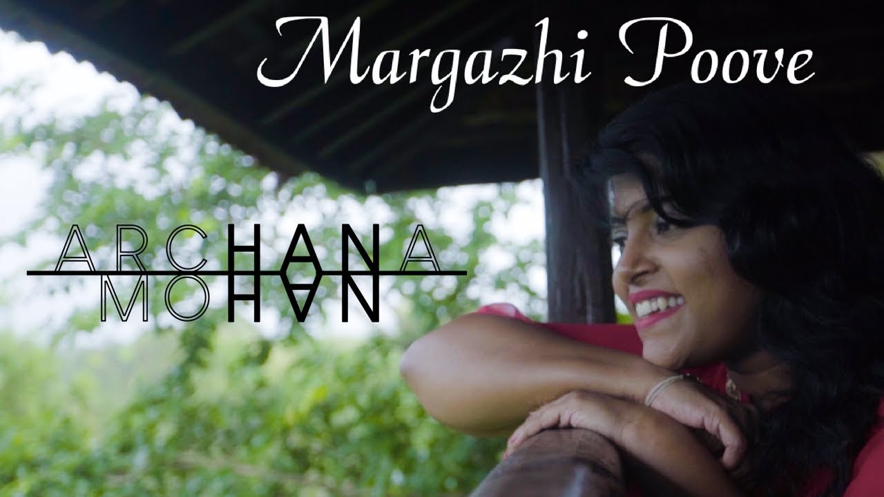 Margazhi Poove cover| May Madham | A R Rahman | by Archana Mohan - YouTube