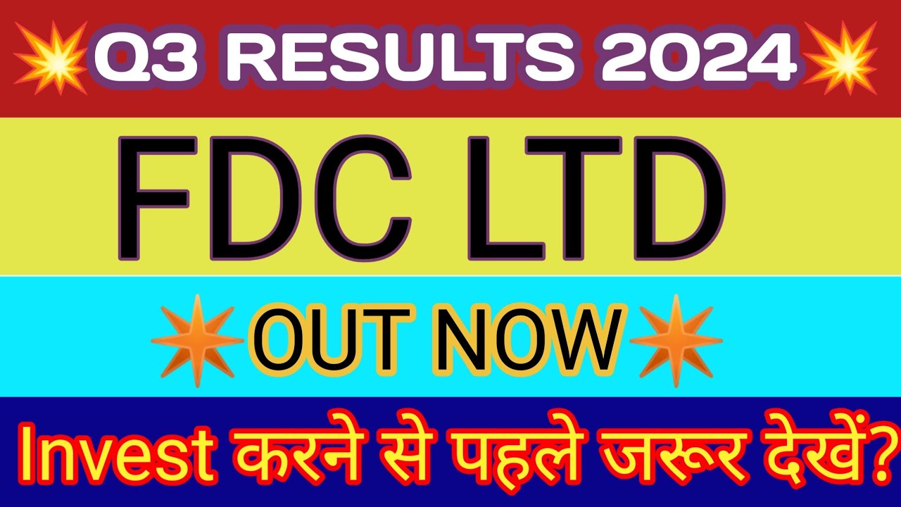 FDC Ltd Q3 Results 2024 🔴 FDC Ltd Results 🔴 FDC Share Latest News 🔴 FDC ...