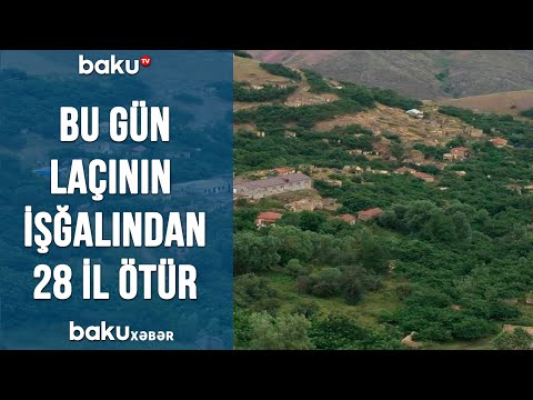 Bu gün Laçının işğalından 28 il ötür