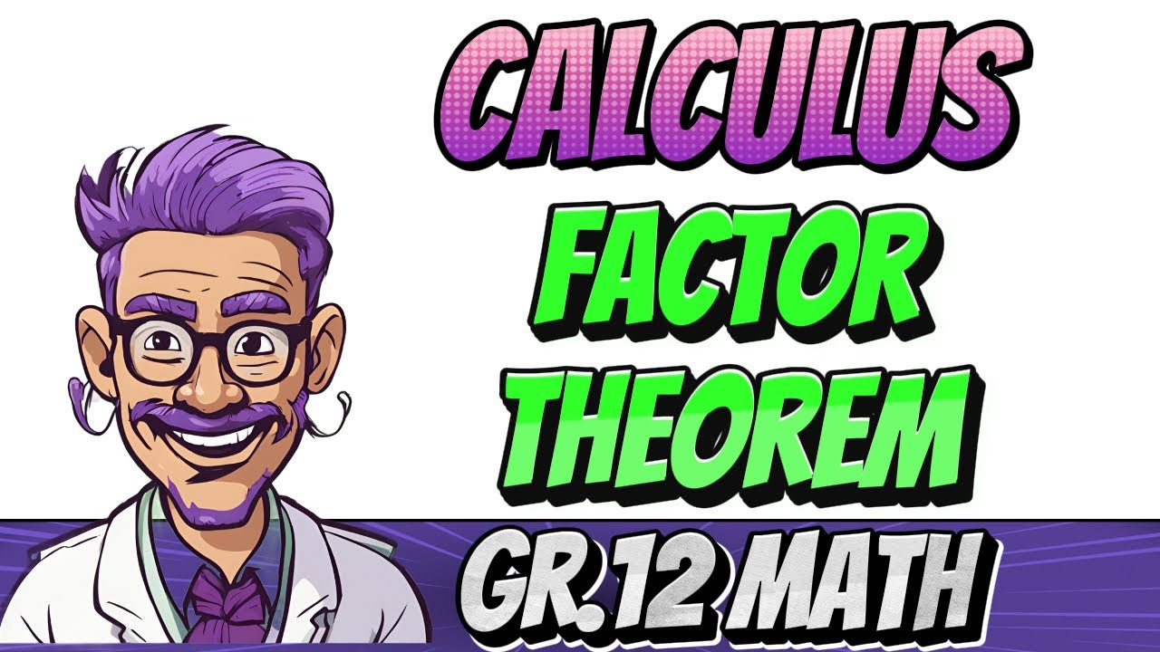 Calculus introduction: Factor Theorem, part 1 (Grade 12 Math) - YouTube