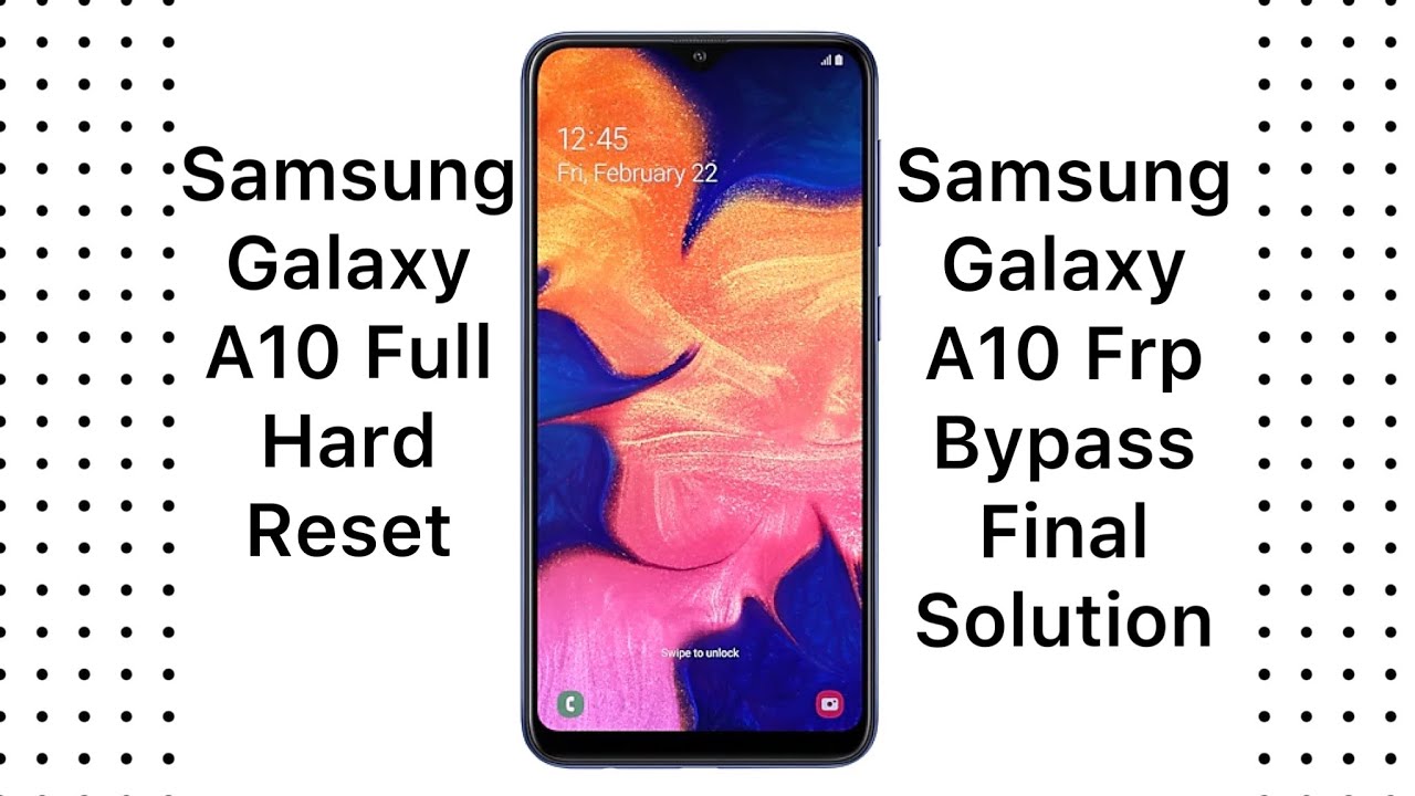 SAMSUNG GALAXY A10 FULL HARD RESET & SAMSUNG GALAXY A10 FRP BYPASS ...