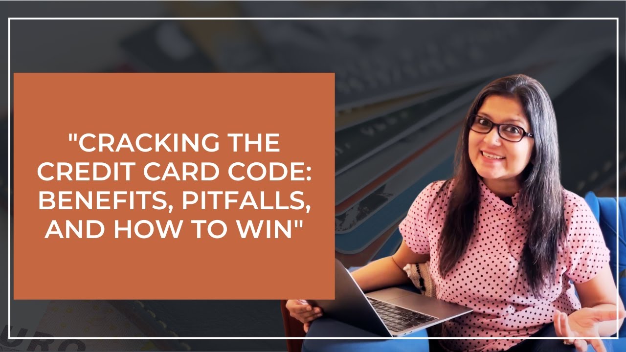 Cracking the Credit Card Code: Benefits, Pitfalls, and How to Win - YouTube