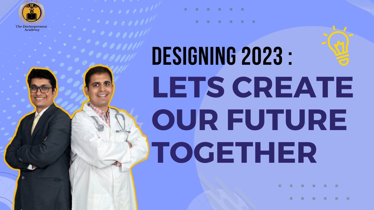 Practical ways of designing 2023 - lets create our future together ...